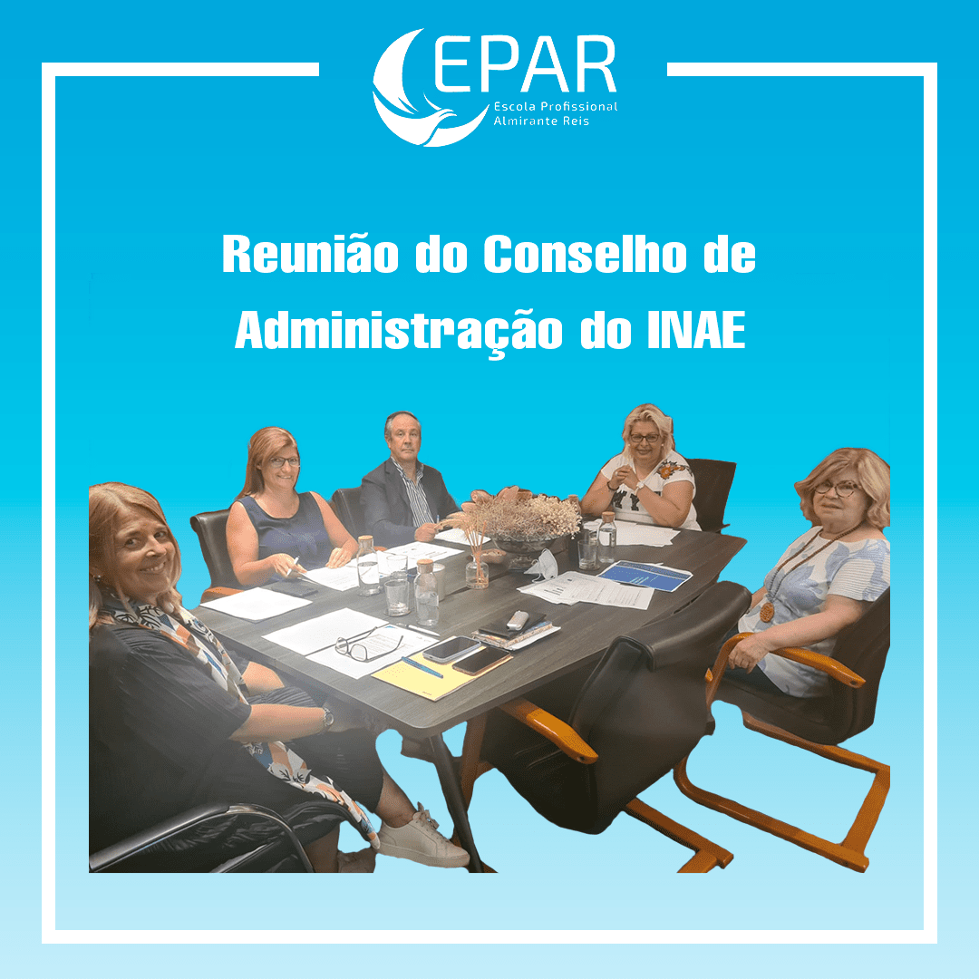 Reunião do Conselho de Administração do INAE | EPAR
